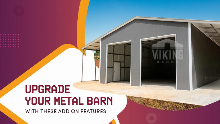 Upgrade Your Metal Barn with These Add On Features
